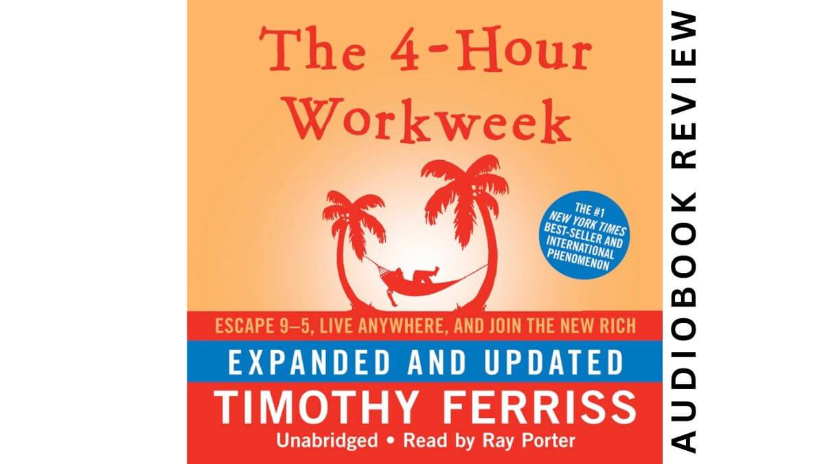 4-Hour Workweek by Tim Ferriss - Audiobook Review